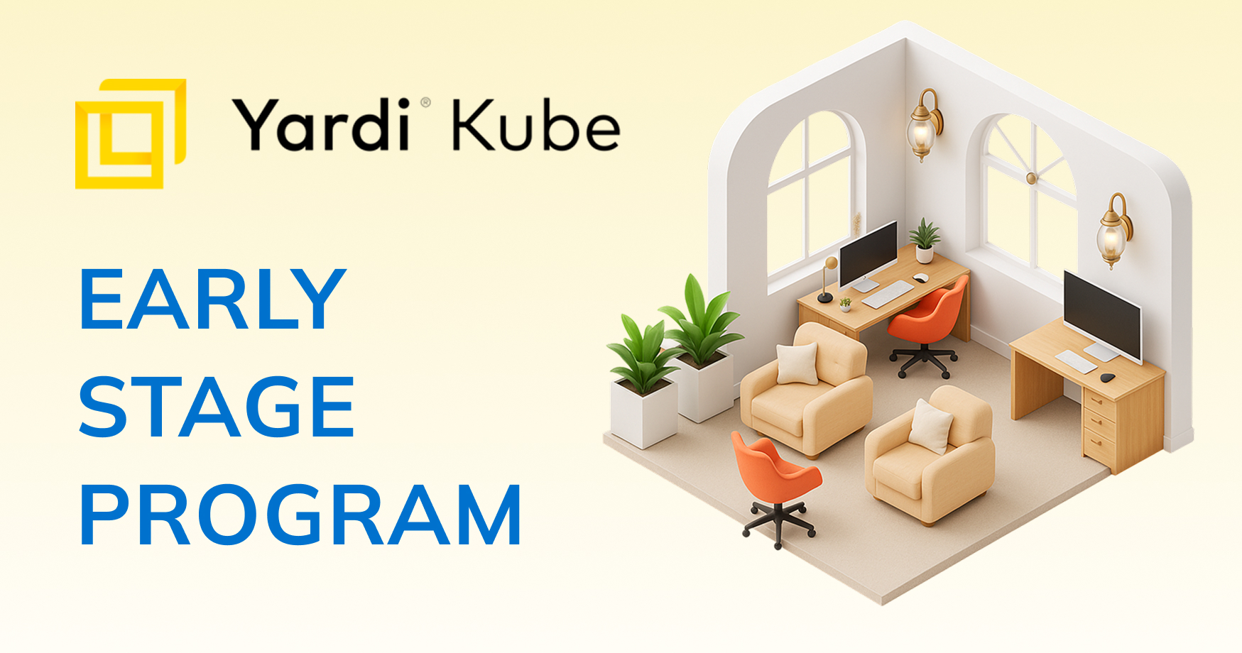 Yardi Kube Early Stage Program